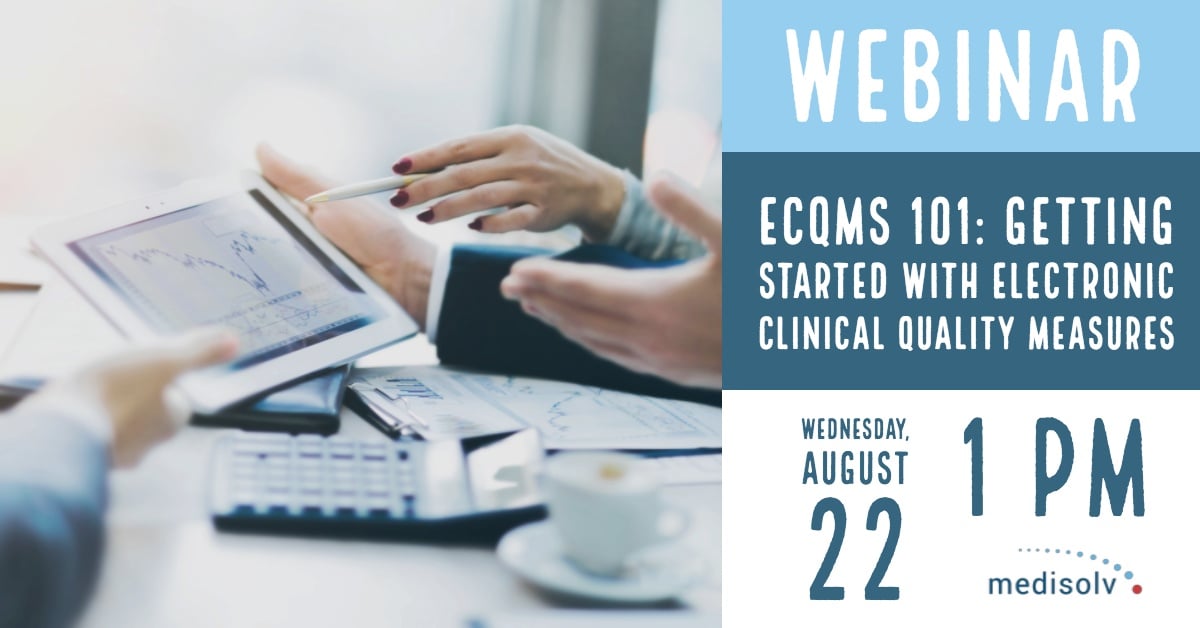 eCQMs 101: Getting Started with Electronic Clinical Quality Measures ...